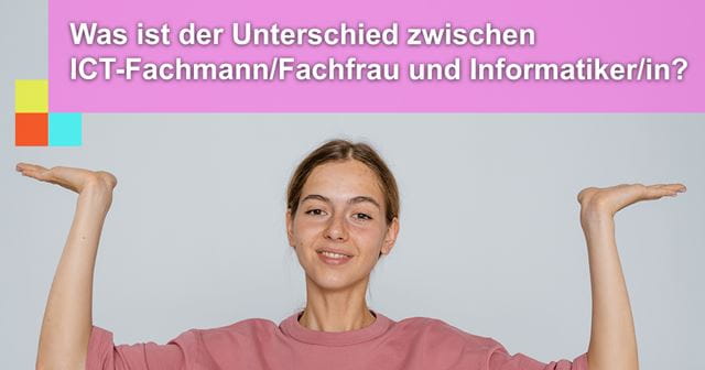 Unterschied zwischen ICT-Fachmann und Informatiker